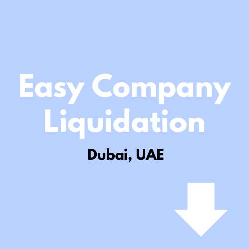 Company Liquidation - Company Closing - Winding Up - Dubai, UAE